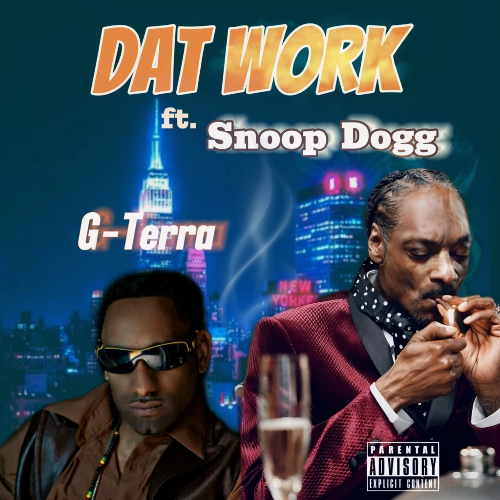 DAT WORK" ft Snoop Dogg & Fireworks - GTerra
